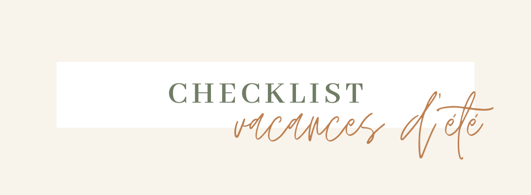 Ma checklist idéale pour préparer son départ et partir en vacances d ...